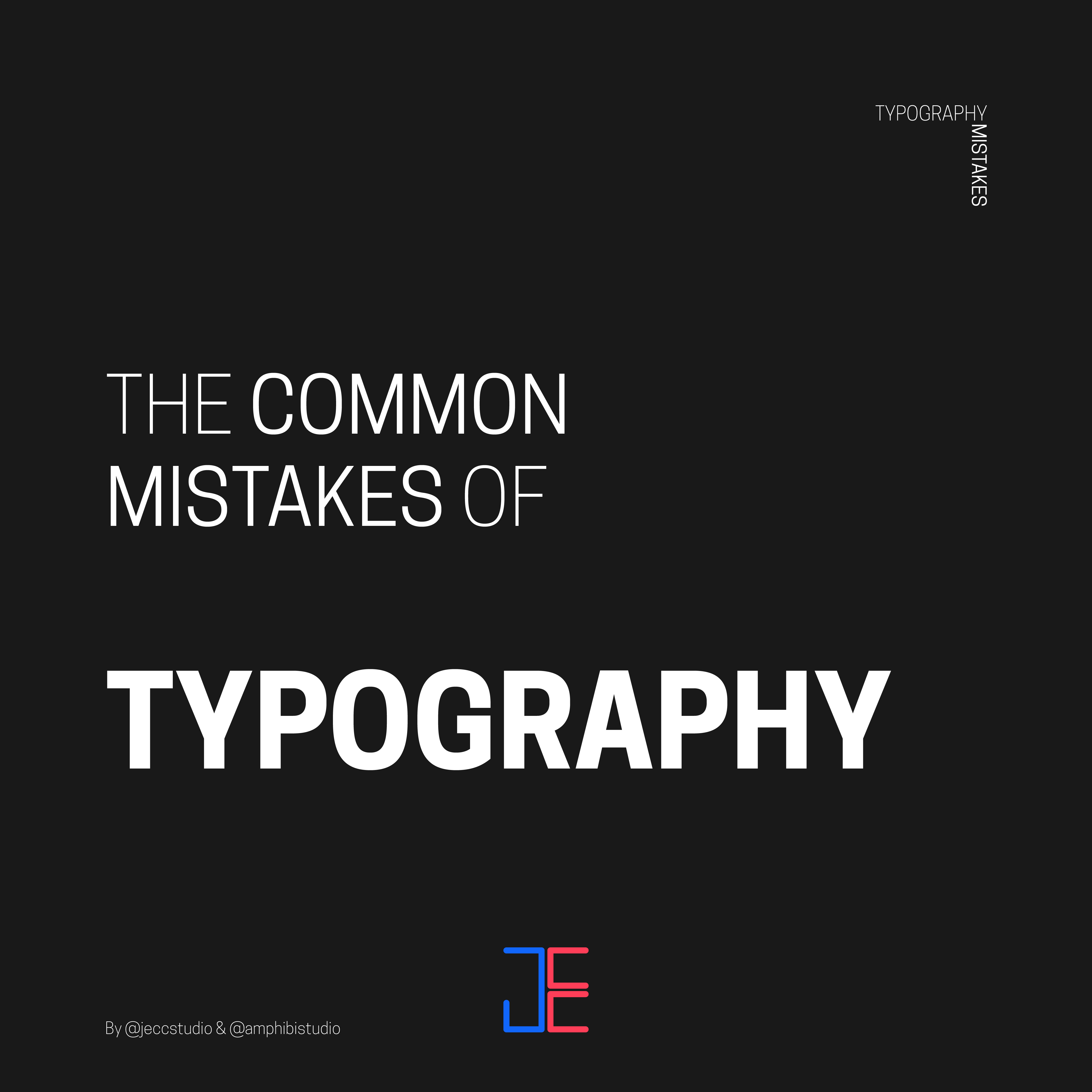 The Art of Typography and its mistakes - AmphibiStudio - Immersive ...
